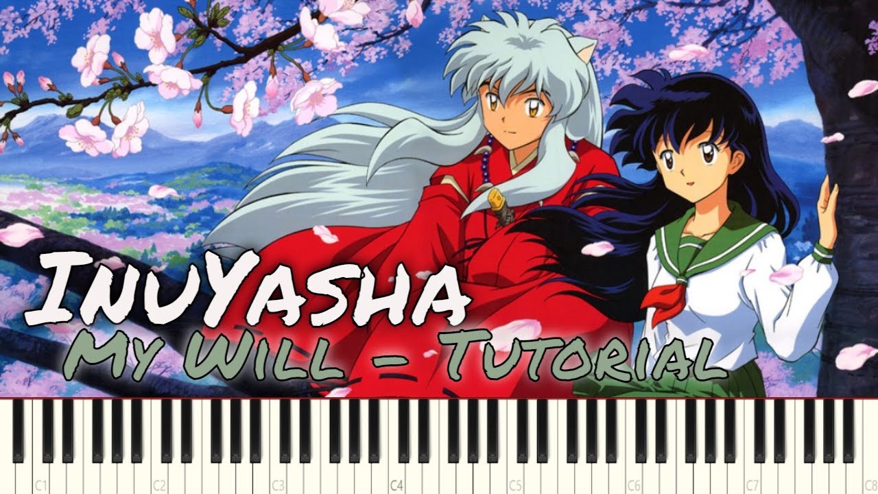 Inuyasha My Will Piano Tutorial With Sheet Music Youtube