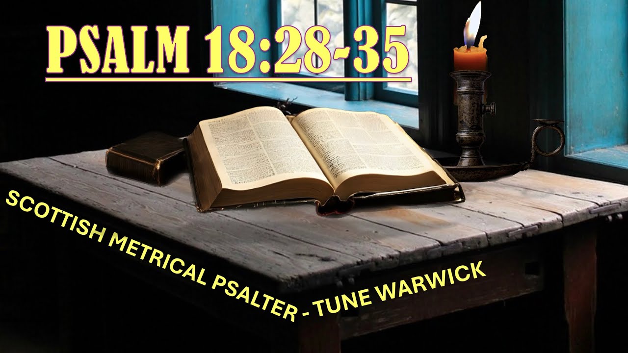 Scottish Metrical Psalter 1650 Psalm 18 28 35 Tune Warwick