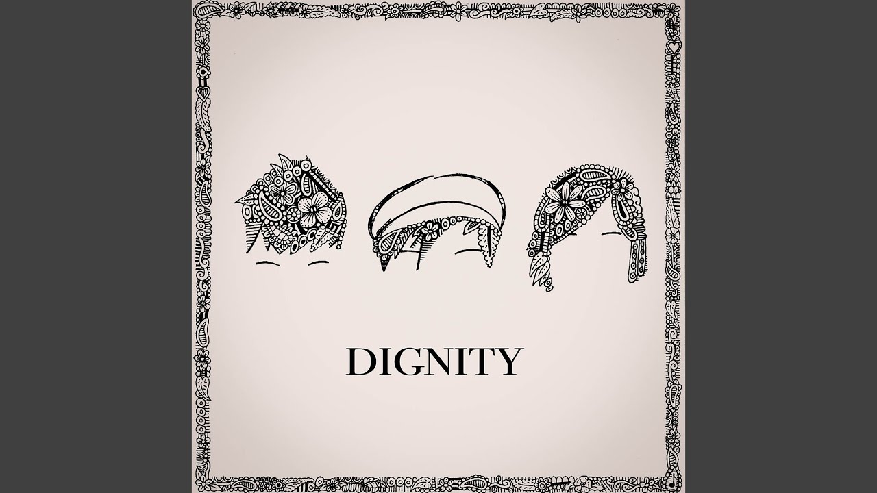 Dignity Youtube