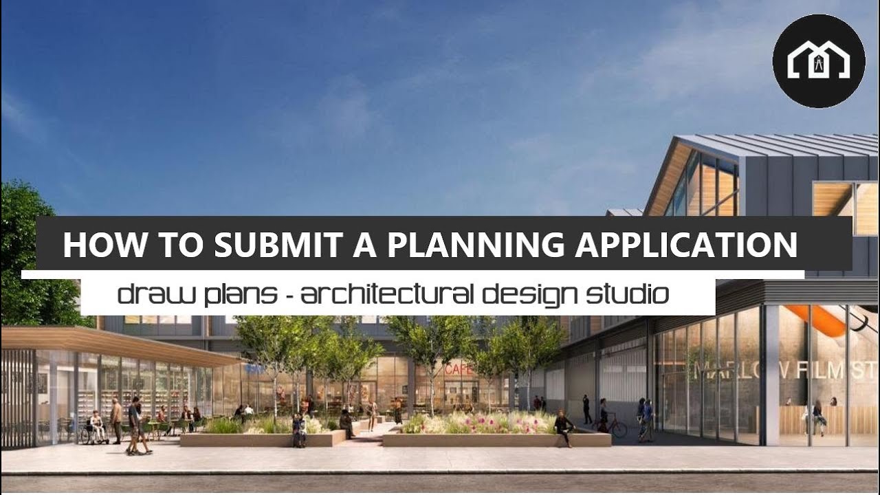 Learn How To Submit A Planning Application At The Planning Portal