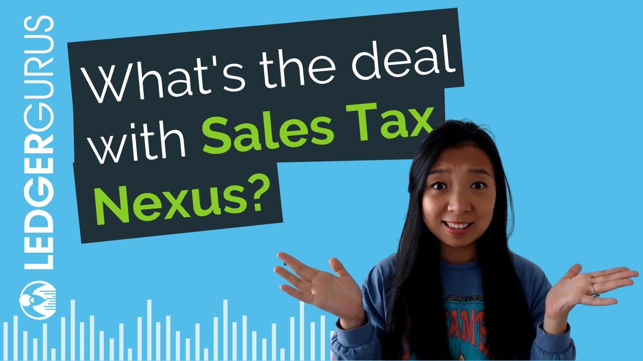 What Online Sellers Need To Know About Sales Tax Nexus Youtube