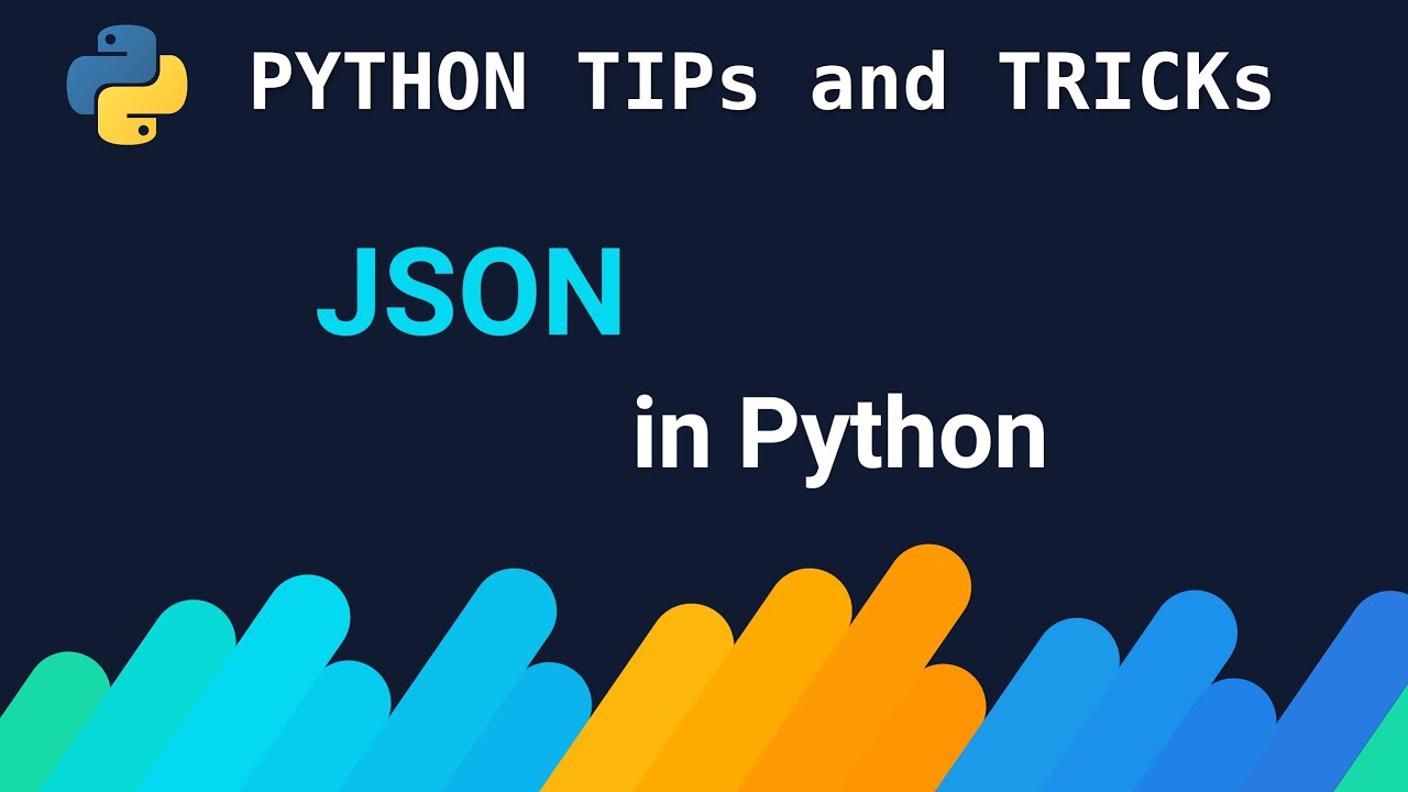 Json Python Tips And Tricks Youtube