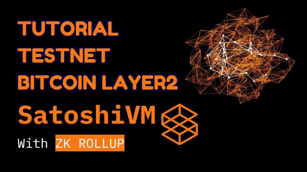 Tutorial Testnet Savm Satoshivm Bitcoin Zkrollup Layer2 Youtube