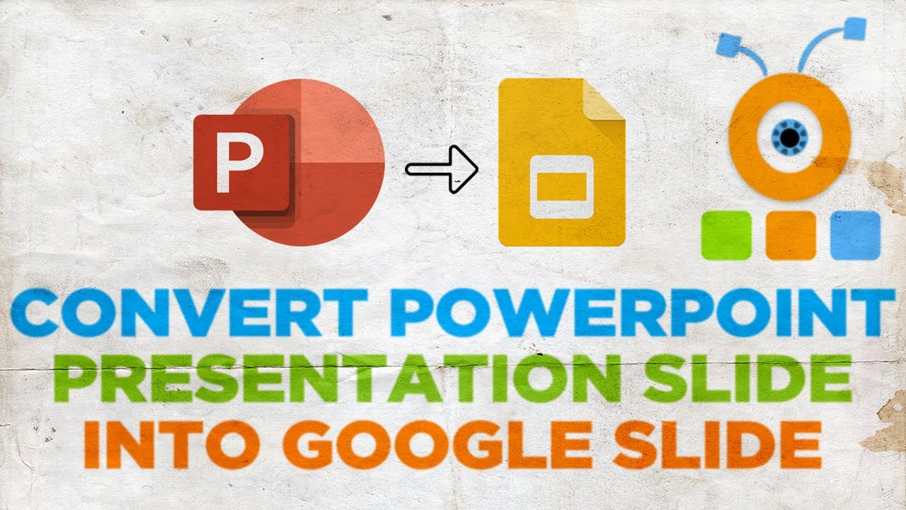 How To Convert Powerpoint Presentation Slide Into Google Slides Youtube