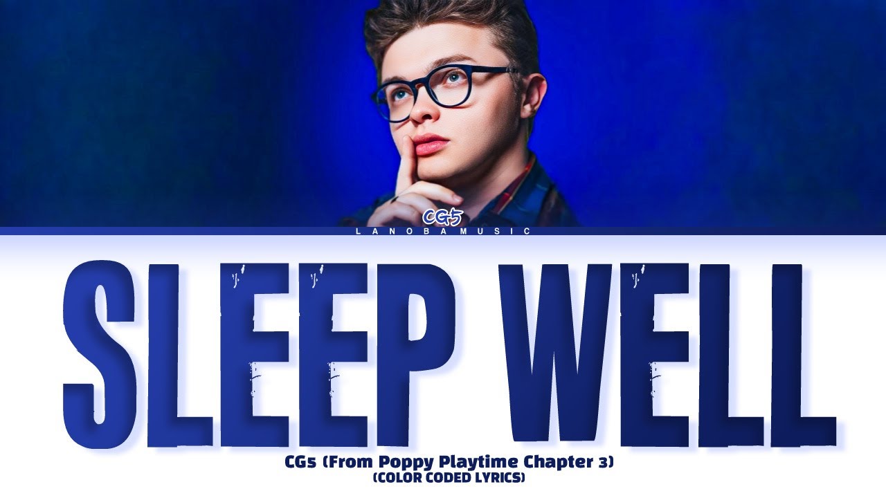 Cg5 Sleep Well From Poppy Playtime Chapter 3 Color Coded Lyrics