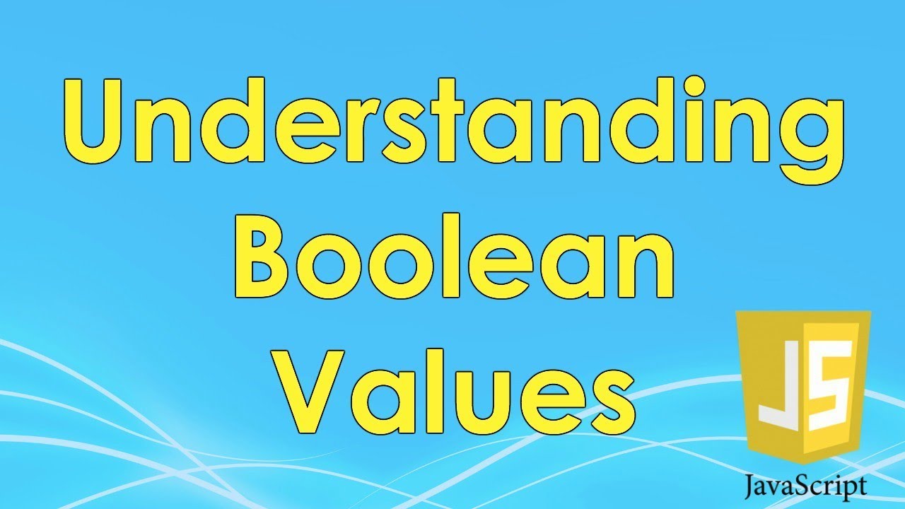 Understanding Boolean Values Javascript Tutorial Freecodecamp Youtube