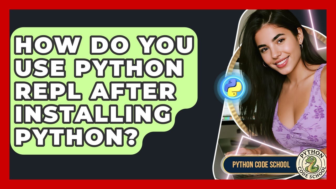 How Do You Use Python Repl After Installing Python Python Code