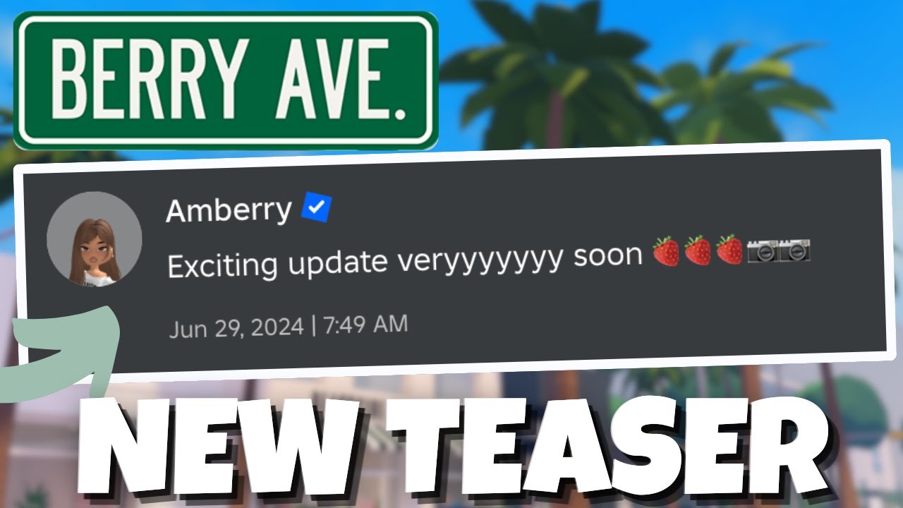 New Berry Avenue Update Teaser Youtube