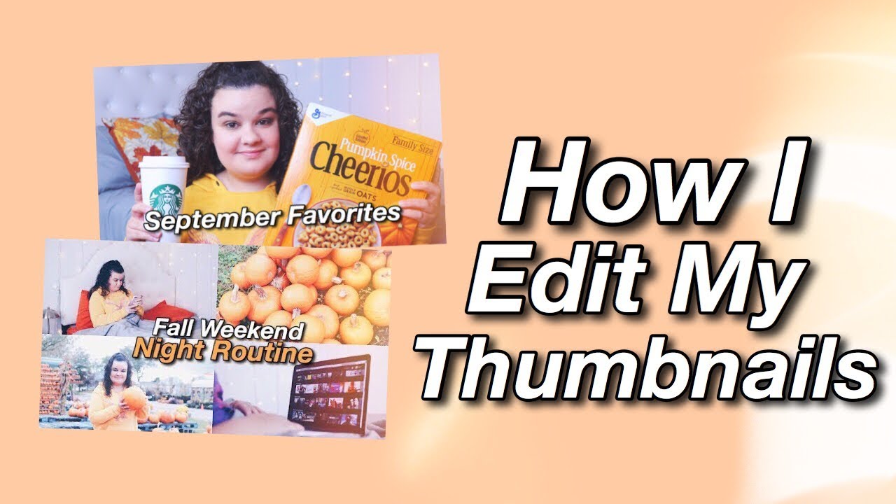 How I Edit My Youtube Thumbnails Youtube
