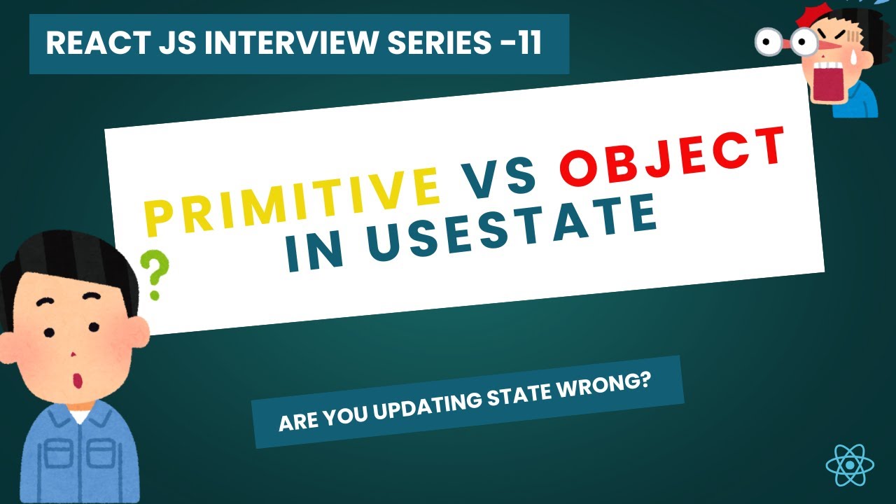 Primitive Vs Object In Usestate Key React Interview Concept React