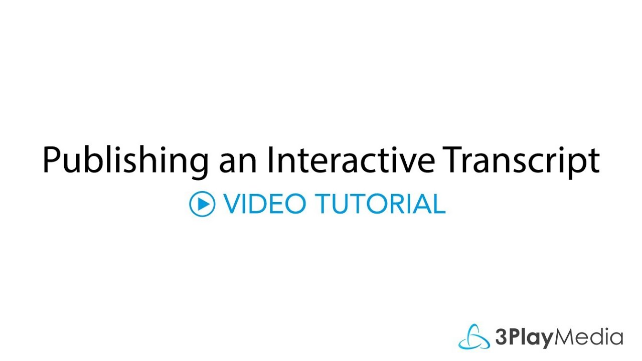 How To Publish An Interactive Transcript Youtube