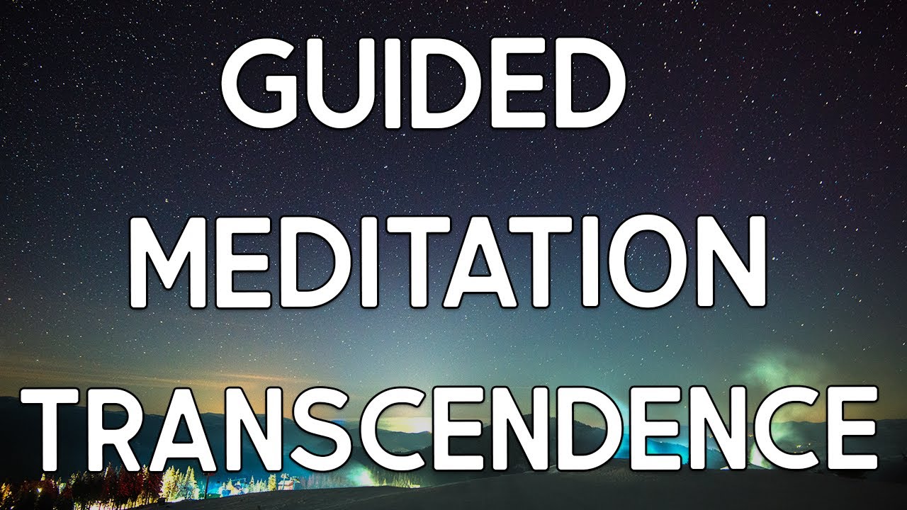 Deep Transcendence Guided Meditation Vibrational Youtube