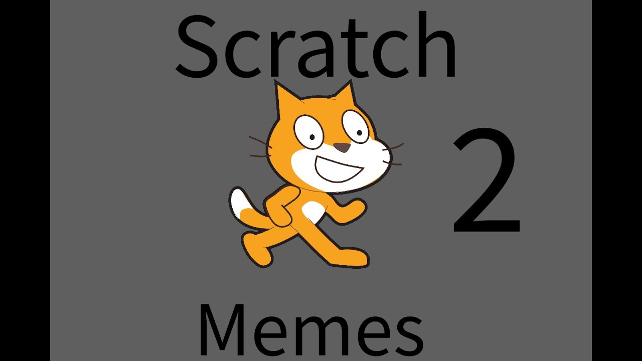 Scratch Memes 2 Youtube