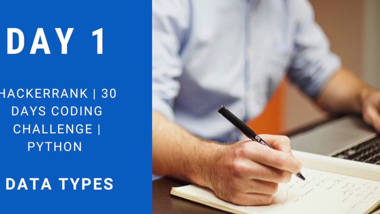 Day 1 Hackerrank 30 Day Coding Challenges Using Python Python