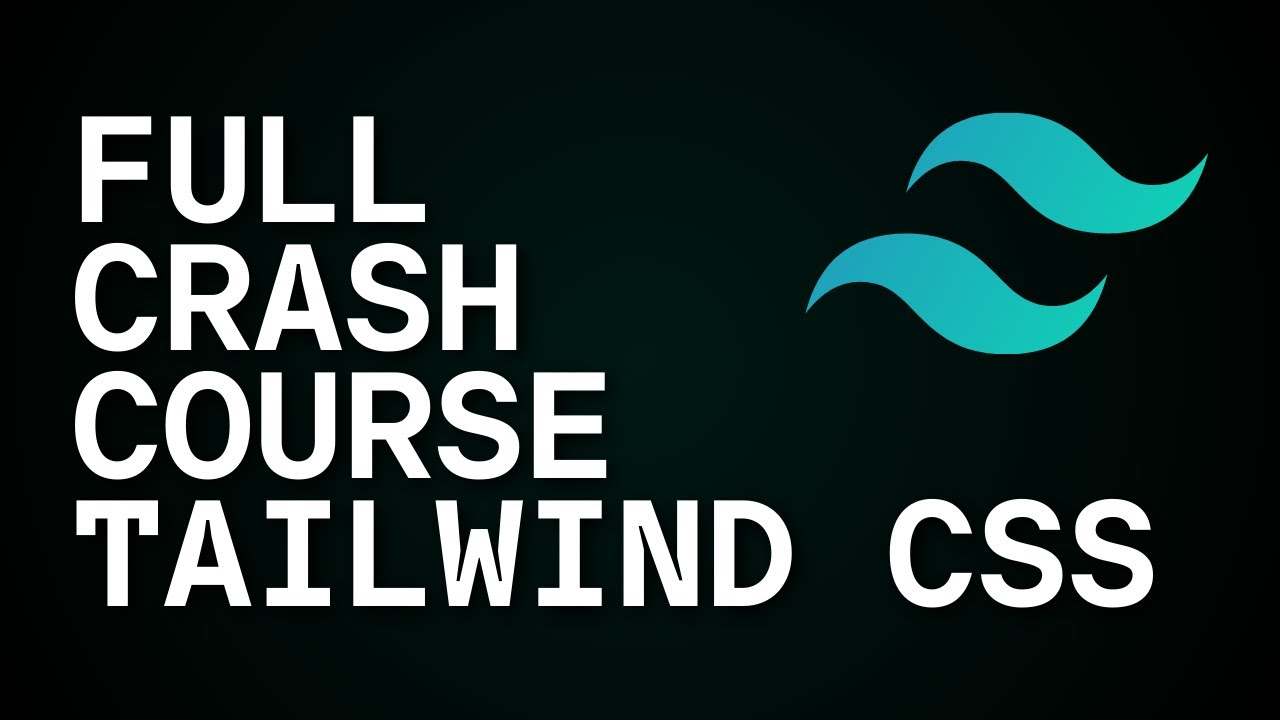 Full Tailwind Css Course For Beginners Youtube