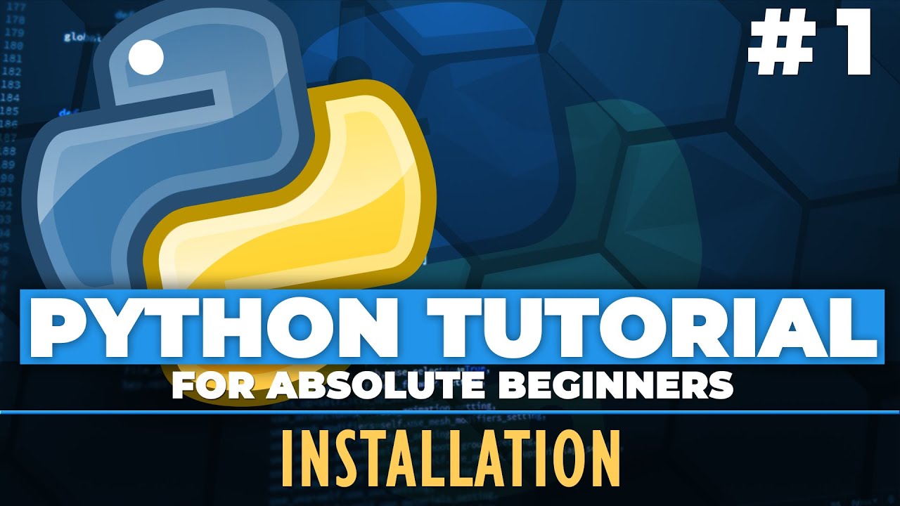 Python Tutorial For Absolute Beginners Python Installation Episode 1