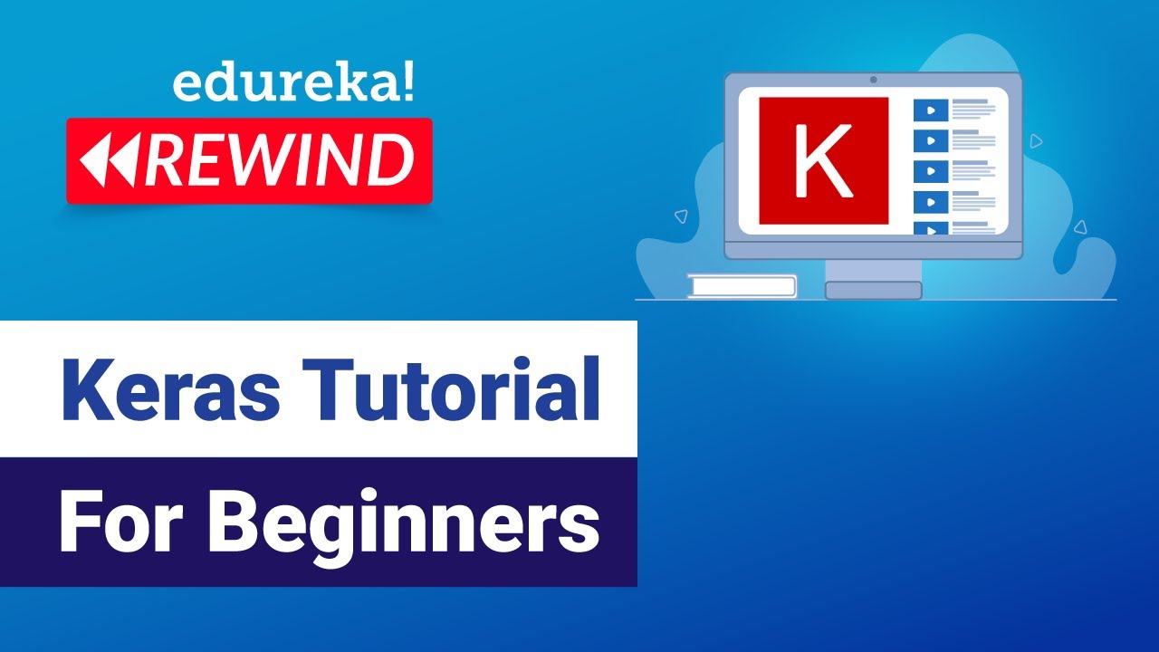 Keras Tutorial For Beginners Deep Learning Models Using Keras