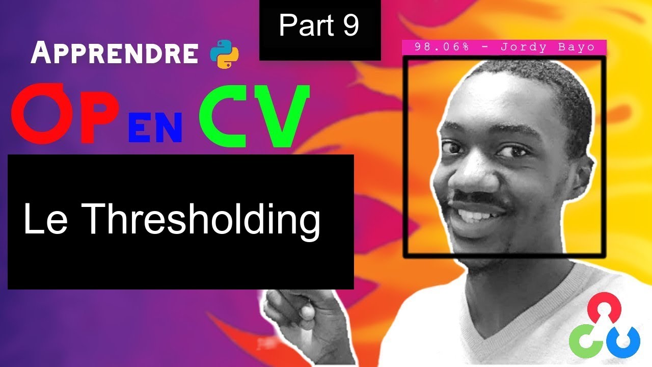 Tuto 11 Opencv Le Thresholding Youtube