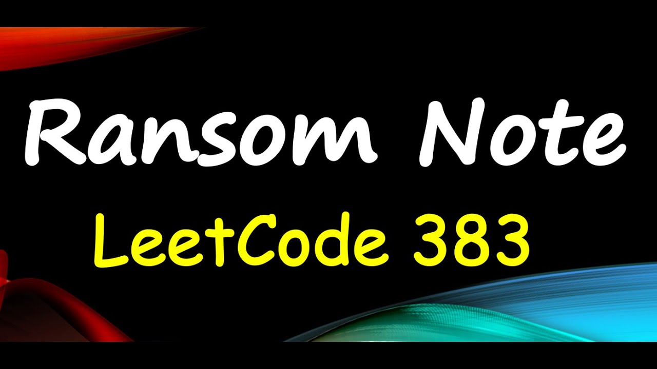 Ransom Note Leetcode 383 Solution Explained Youtube