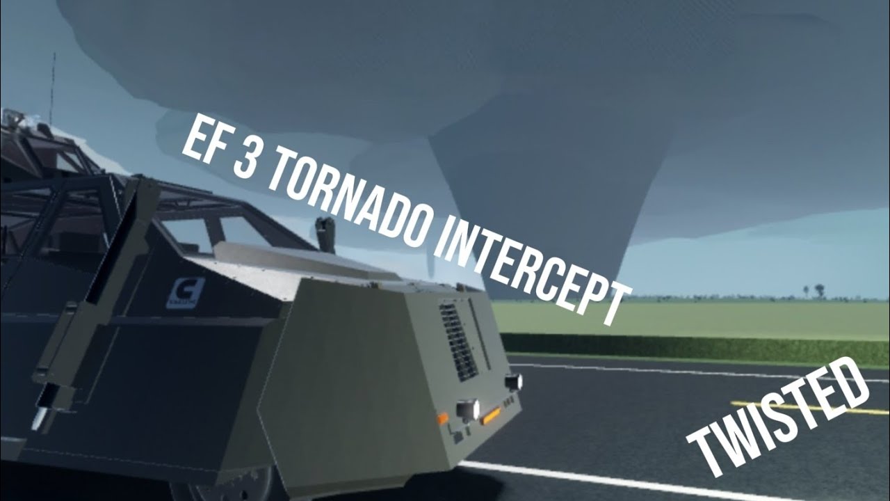Ef 3 Tornado Intercept Roblox Twisted 1 21 Ft My New Friend