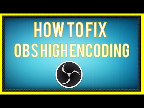 How To Fix Obs High Encoding Youtube