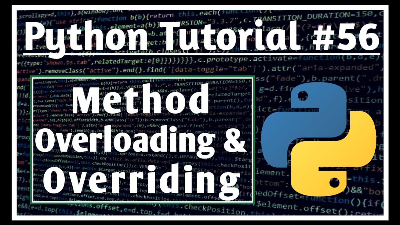 Method Overloading And Overriding In Python 56 Python Tutorials For