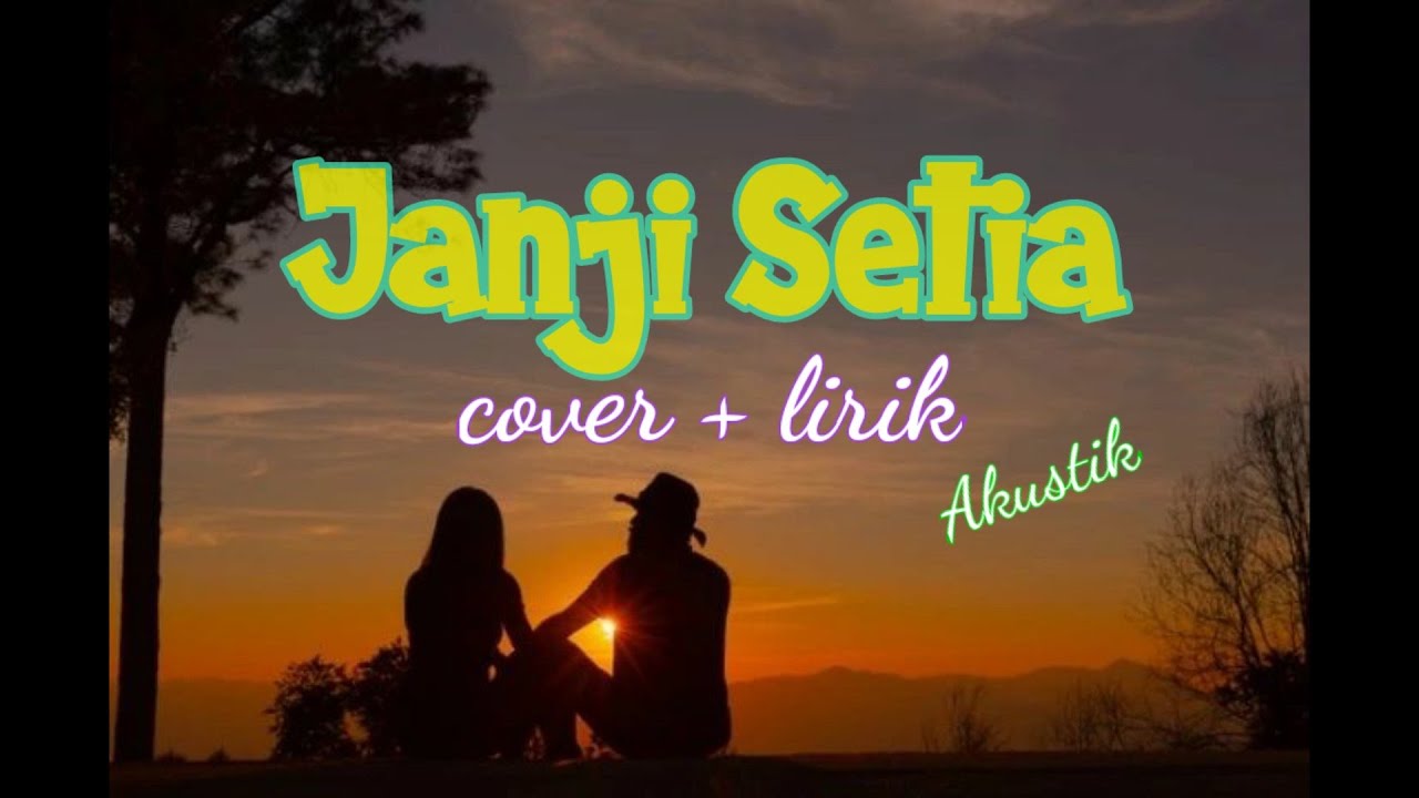 Janji Setia Tiara Andini Cover Dan Lirik Lagu Youtube Music