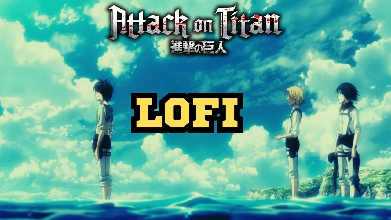 Attack On Titan Eye Water Lofi Cover Youtube