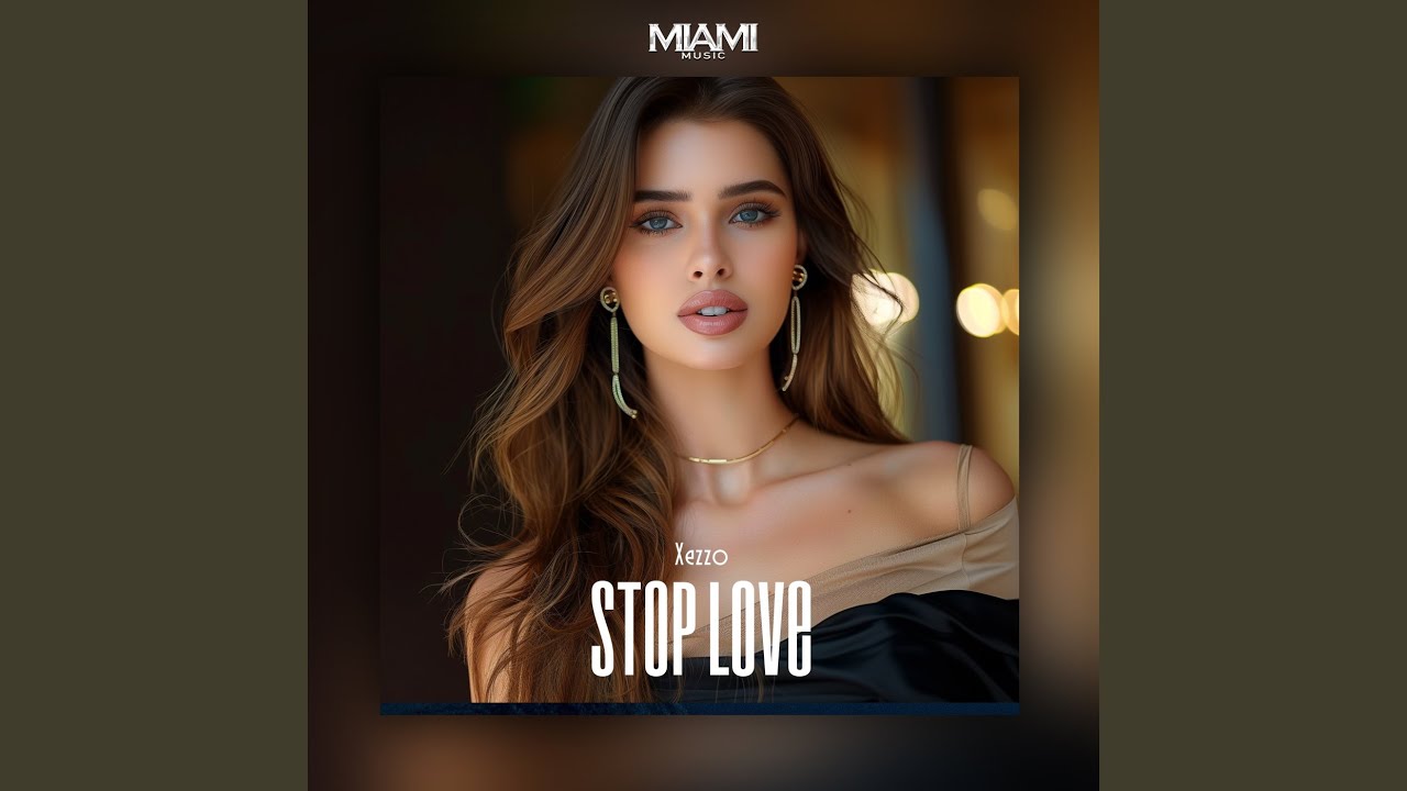 Stop Love Xezzo Song Lyrics Music Videos Concerts