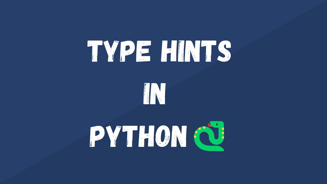 Type Hints In Python Youtube
