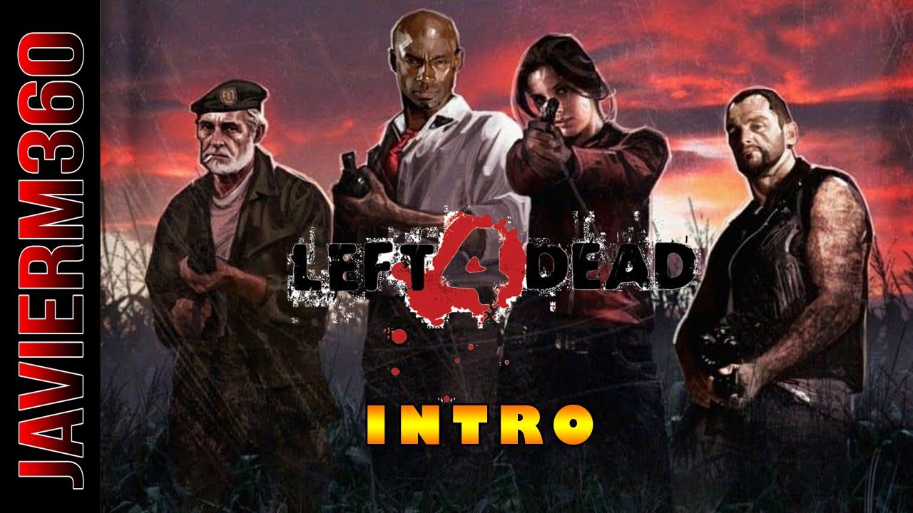 Left 4 Dead Intro Youtube