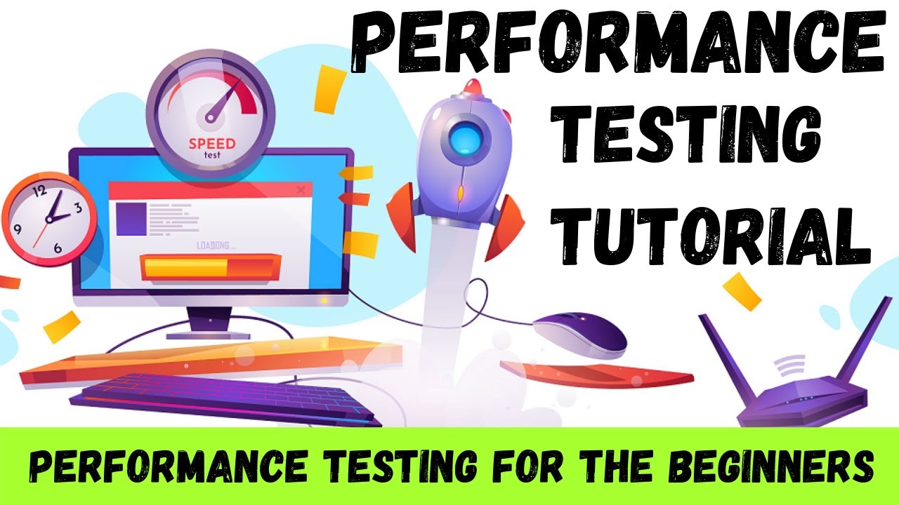 Performance Testing Tutorial For Beginners Learn Performance Testing