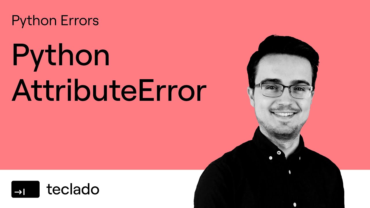 Python Attributeerror What Is It And How Do You Fix It Youtube