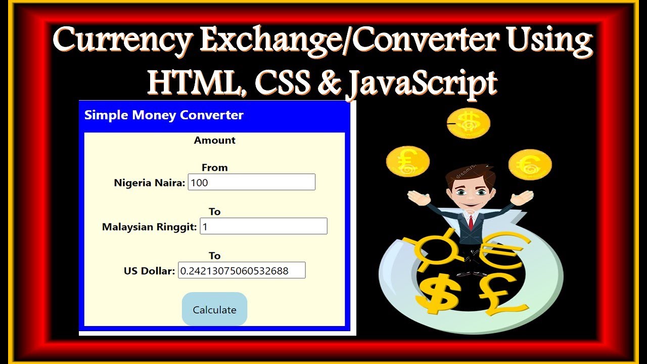 Creating A Currency Converter With Html Css Javascript Currency