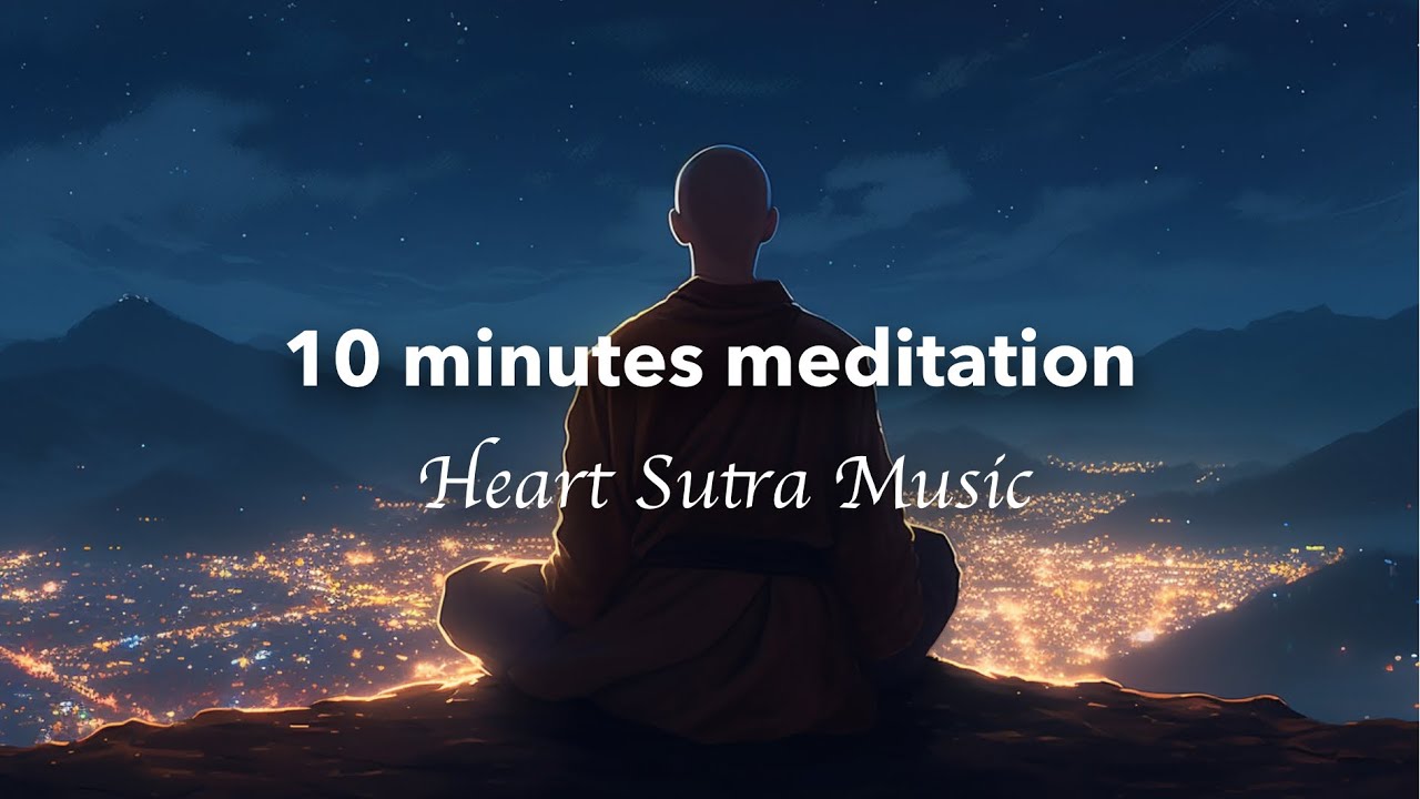 10 Minutes Meditation Relaxing Music Of Heart Sutra Japanese Zen