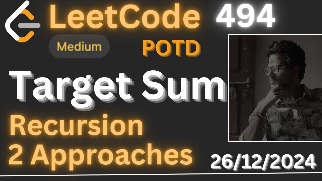 Target Sum Leetcode 494 Leetcode Potd Leetcode Recursion Two Approaches