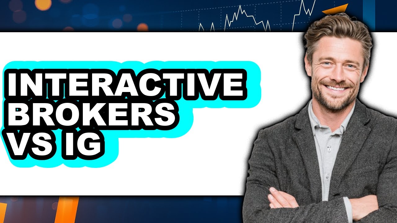 Interactive Brokers Vs Ig Which Is Better Youtube