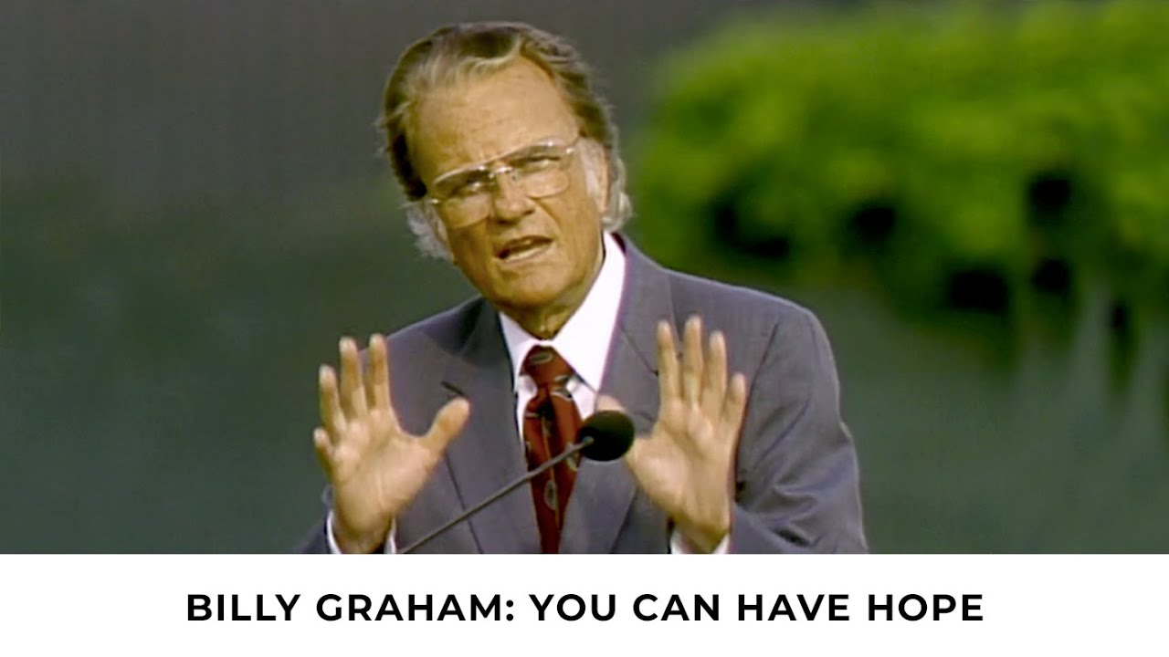 Hope Billy Graham Classic Sermon Best Sermons Top Preachers