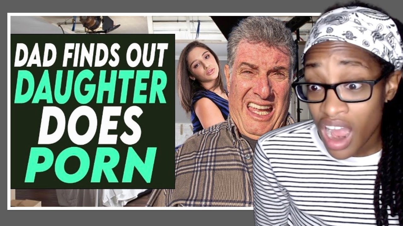 Dad Finds Out Daughter Does Porn Tomorrows Teachings Reaction Youtube