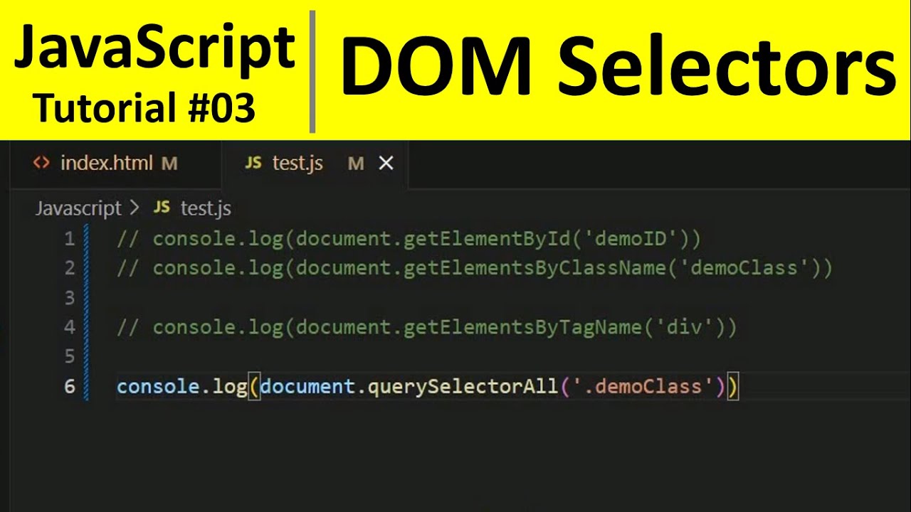 Javascript Tutorial 3 Dom Selectors To Find Html Elements In