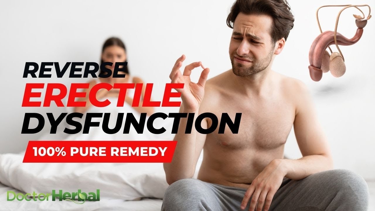 Erectile Dysfunction Treatment 5 Simple Things To Reverse Erectile