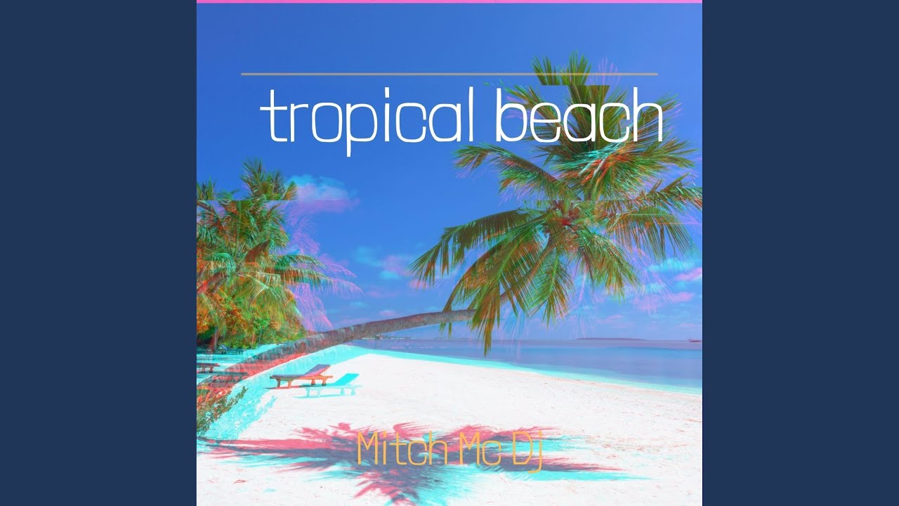 Tropical Beach Youtube Music