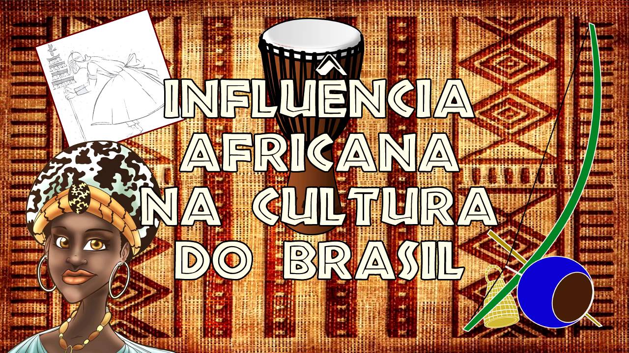 A Influência Africana No Brasil Nazaedu