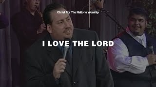 I Love The Lord Chords Keith Hulen Christ For The Nations Worship