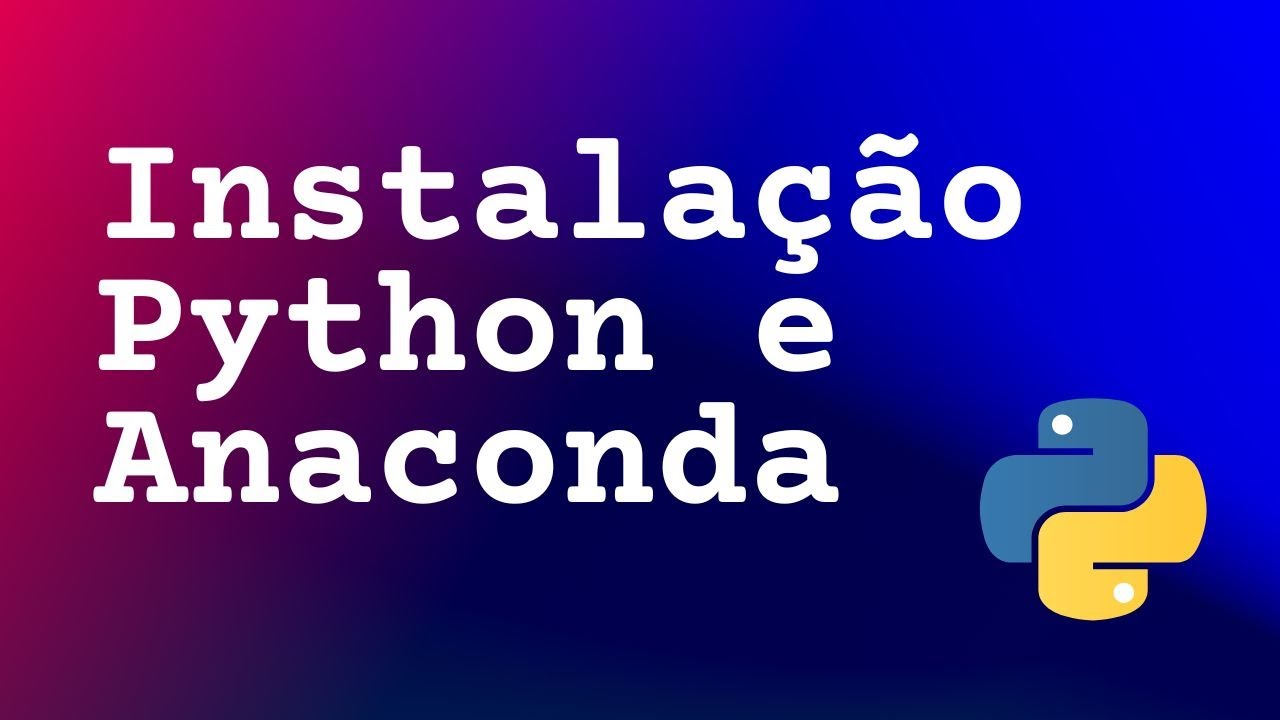 Instalação Do Python E Anaconda Youtube