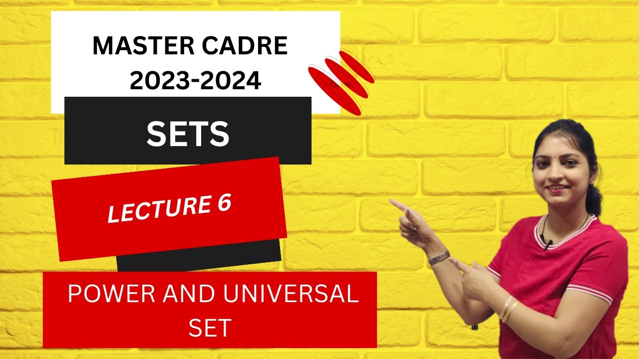 Master Cadre 2023 24 Sets Power Set And Universal Set Lecture 6