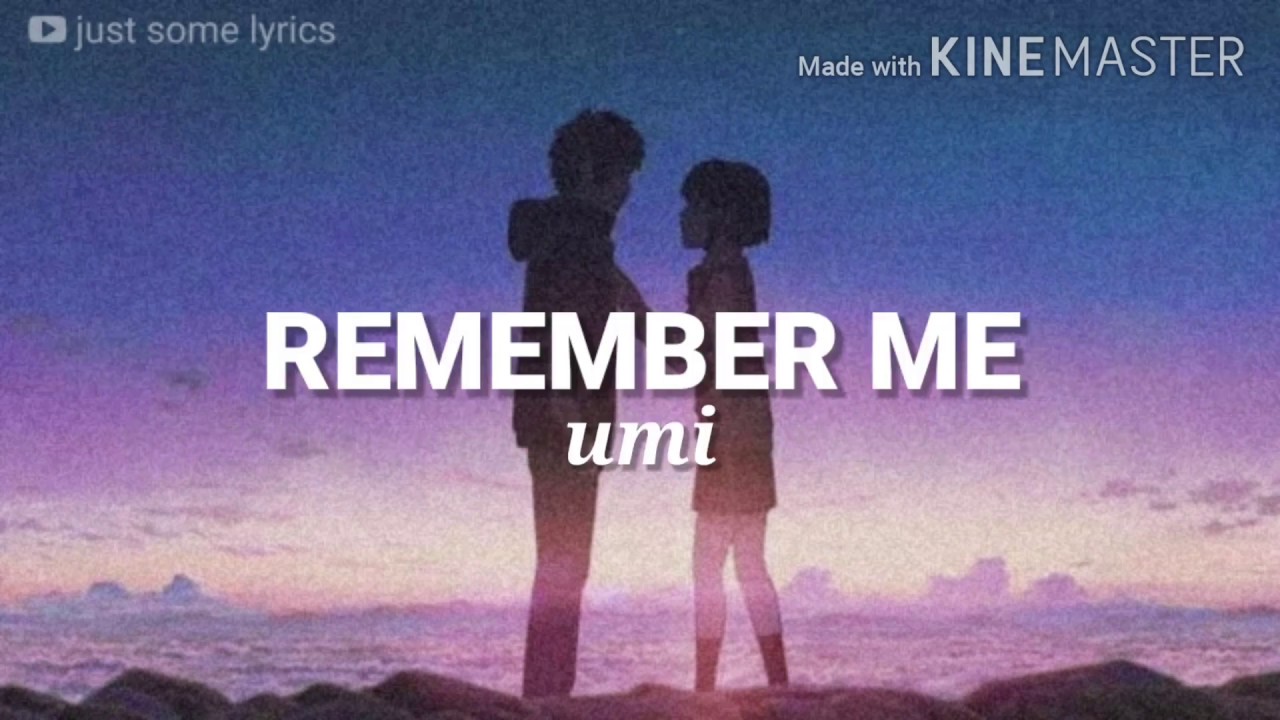 Remember Me Umi Lyrics Tradução Pt Br Youtube
