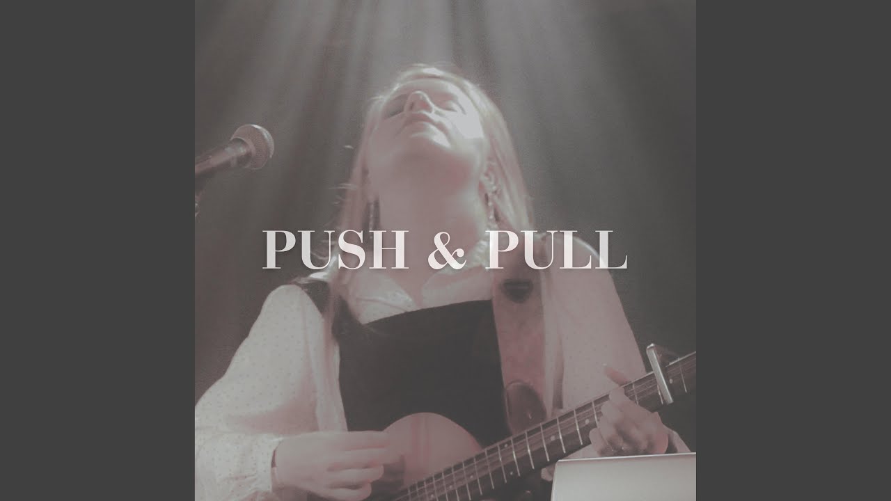 Push Pull Youtube