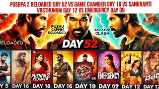 Pushpa 2 Reloaded Version Day 52 Vs Game Changer Day 16 Vs Emergency ...