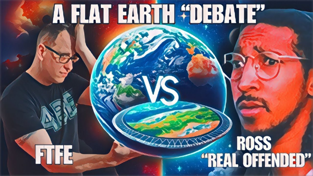 A Flat Earth Debate Ftfe Vs Ross Real Offended Perry Incoming